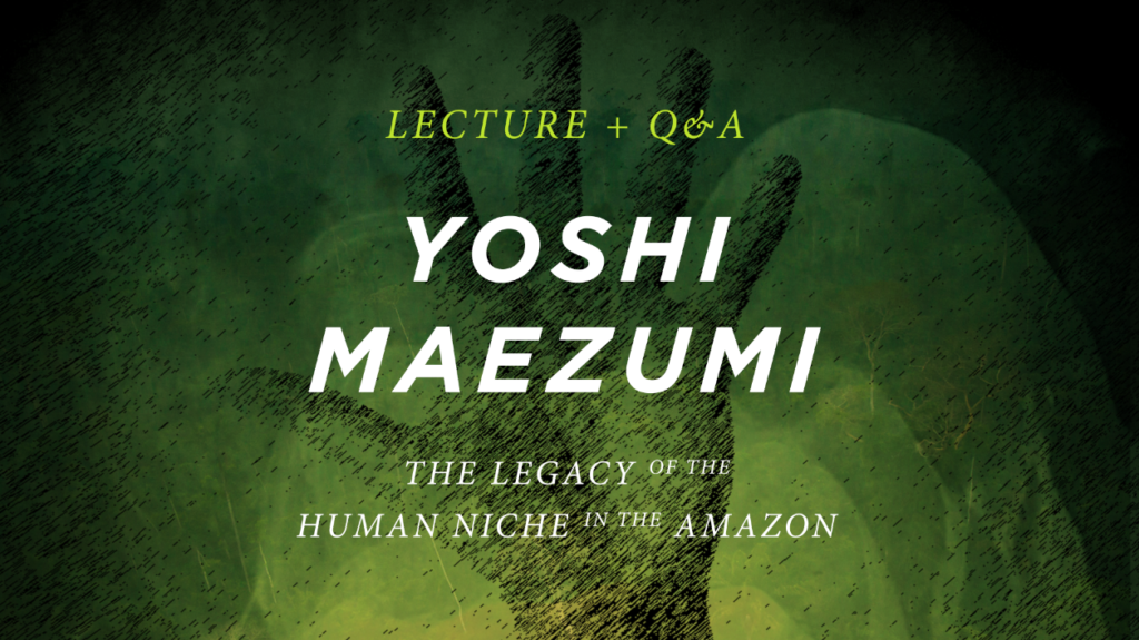 Dr Yoshi Maezumi discusses the legacy of the Human Niche in the Amazon ...